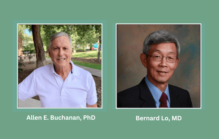 Hastings Center Recognizes Allen E. Buchanan and Bernard Lo with 2024 ...